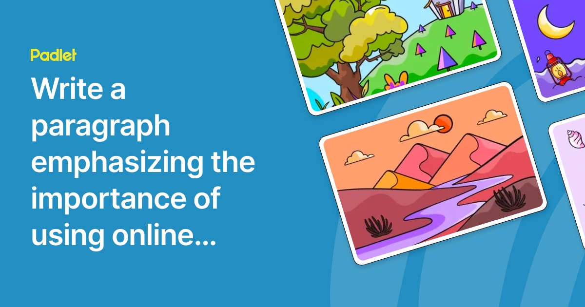Write a paragraph emphasizing the importance of using online teaching ...