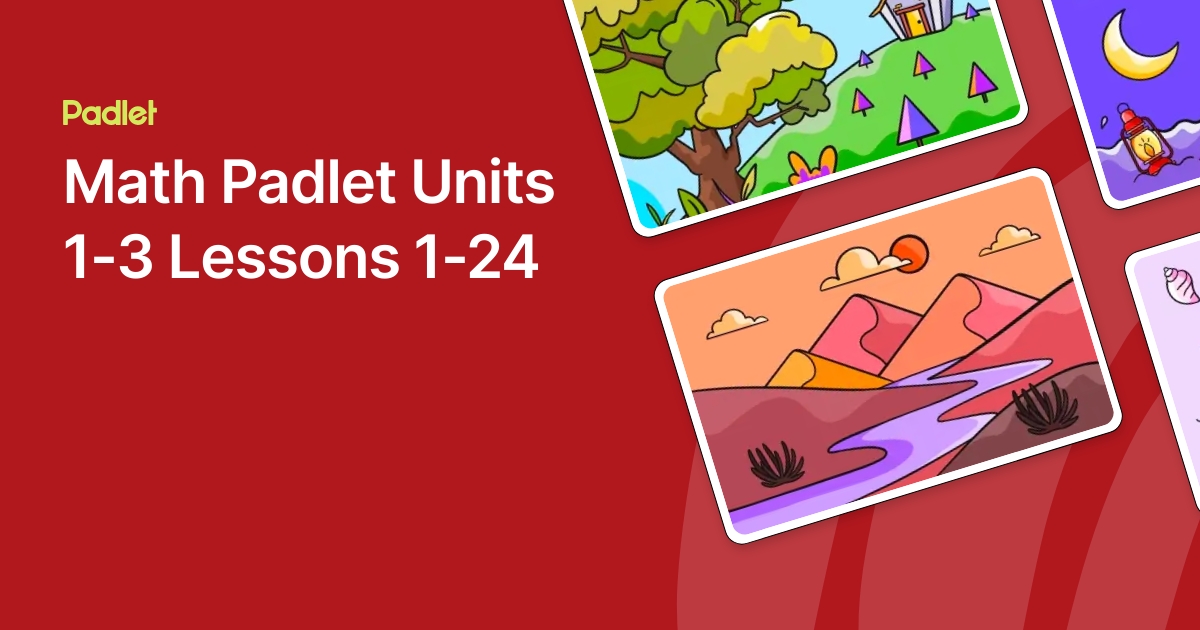 Math Padlet Units 1-3 Lessons 1-24