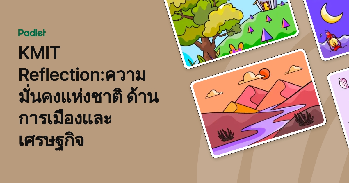 KMIT Reflection:ความมั่นคงแห่งชาติ ด้านการเมืองและเศรษฐกิจ