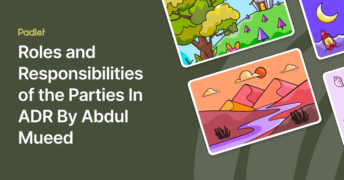 Roles and Responsibilities of the Parties In ADR By Abdul Mueed