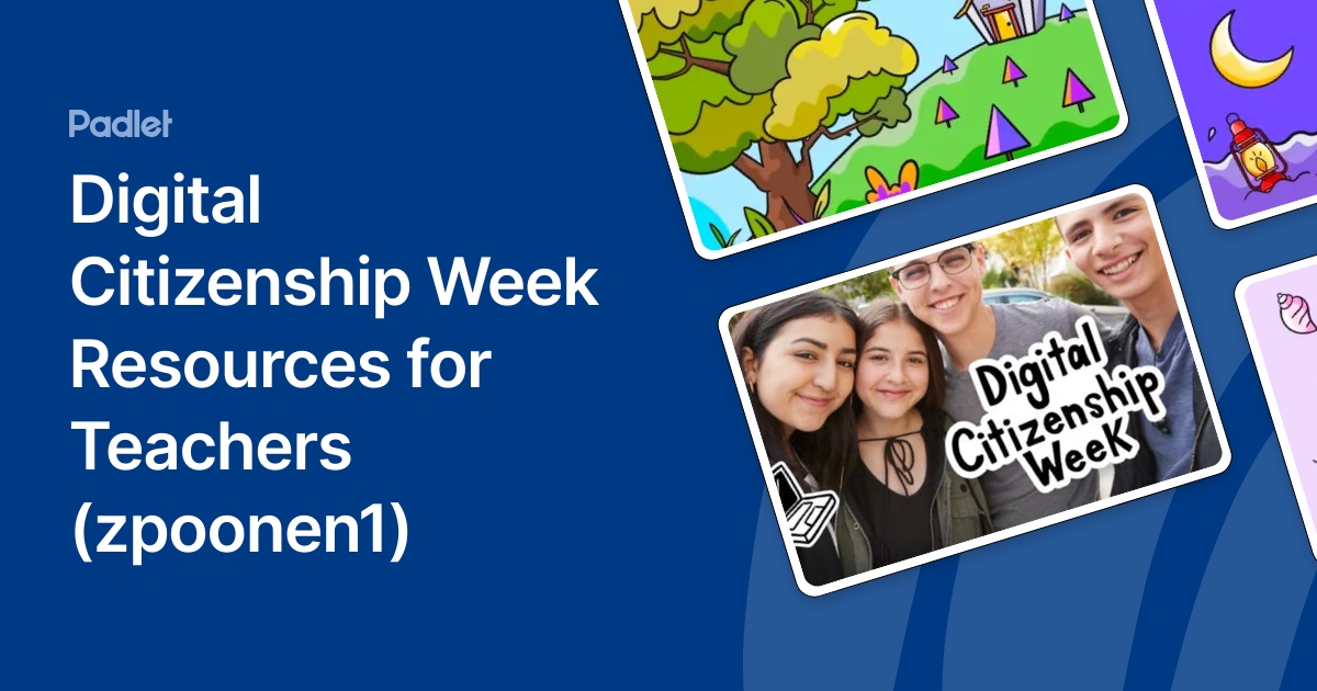 Digital Citizenship Week Resources for Teachers (zpoonen1)