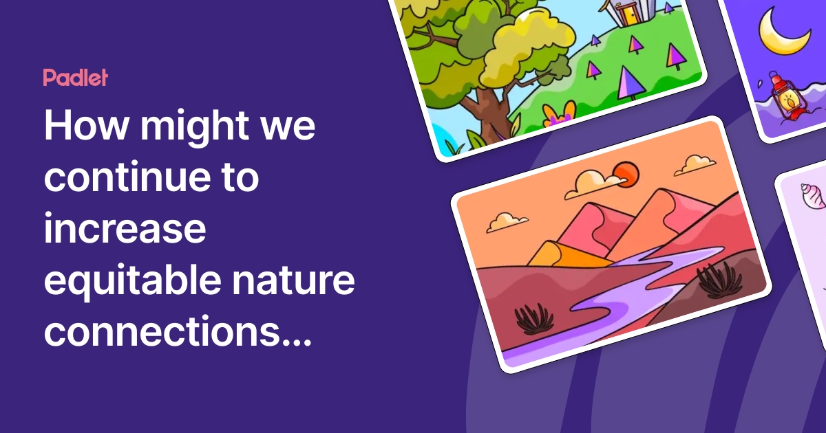 How might we continue to increase equitable nature connections during ...