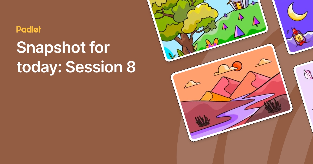 Snapshot for today: Session 8