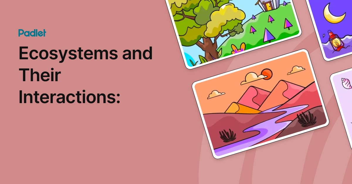Ecosystems and Their Interactions: