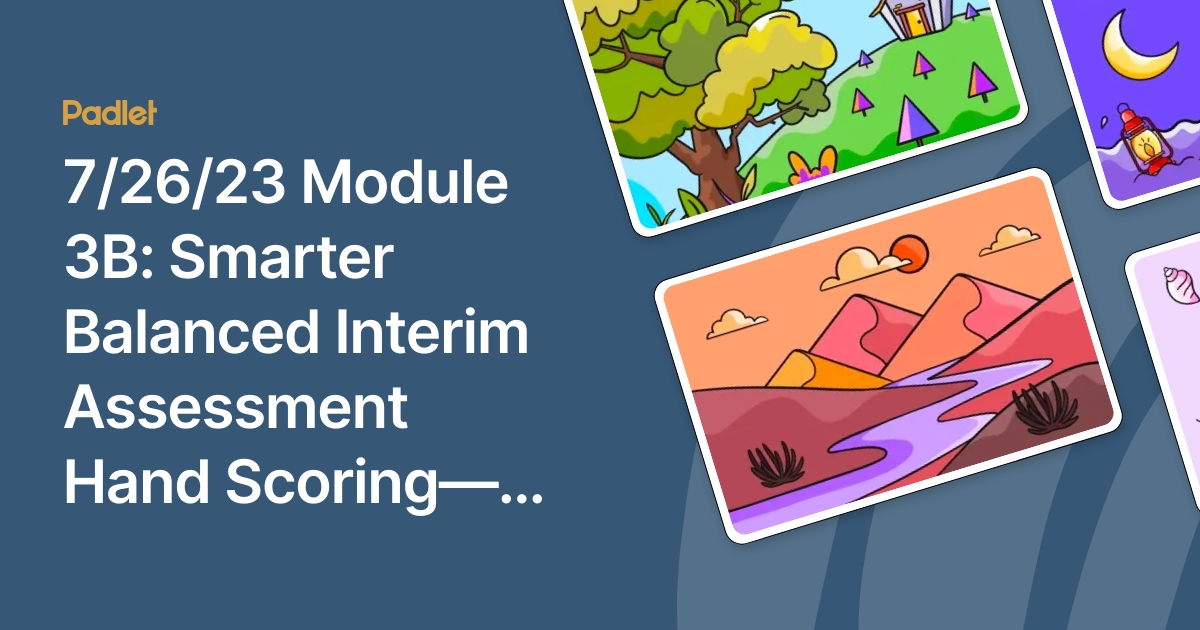 7/26/23 Module 3B: Smarter Balanced Interim Assessment Hand Scoring ...