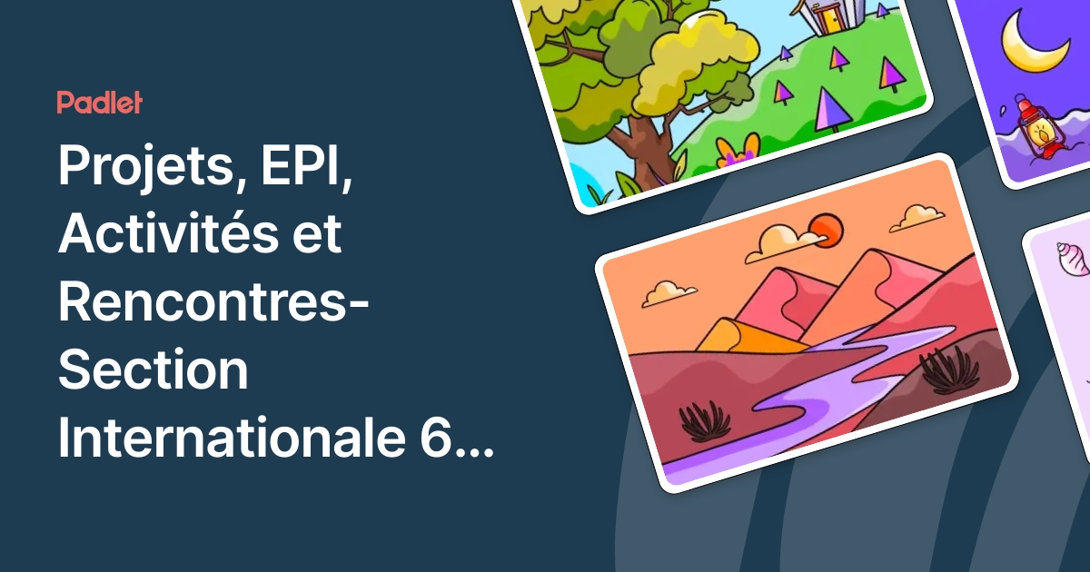Projets, EPI, Activités et Rencontres- Section Internationale 6e et 5e
