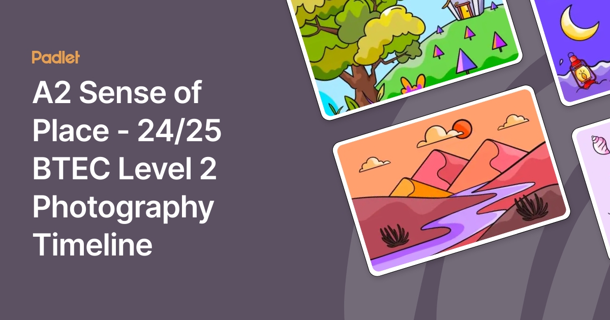 A2 Sense of Place - 24/25 BTEC Level 2 Photography Timeline