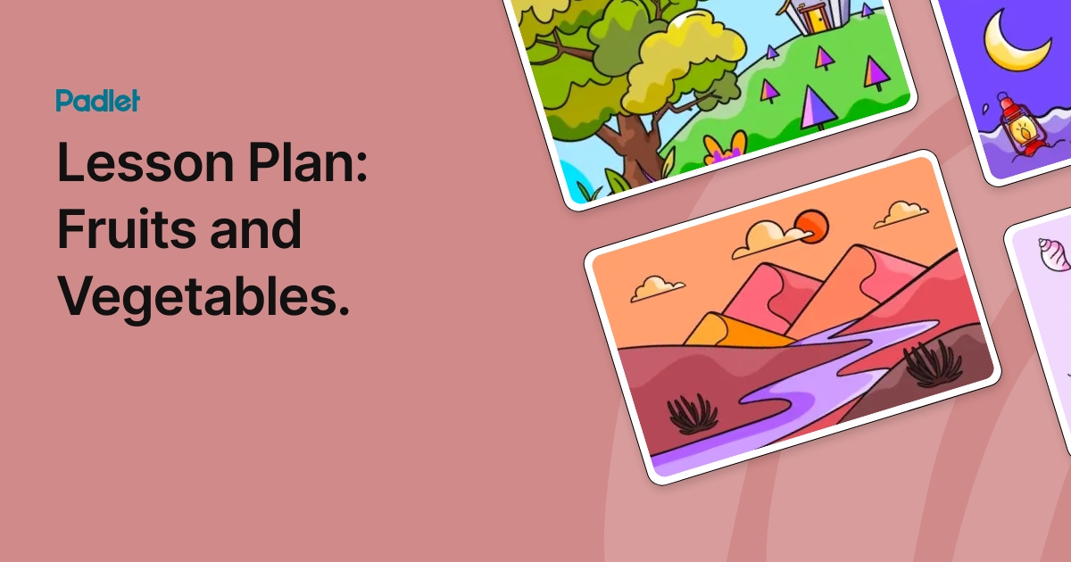 Lesson Plan: Fruits and Vegetables.