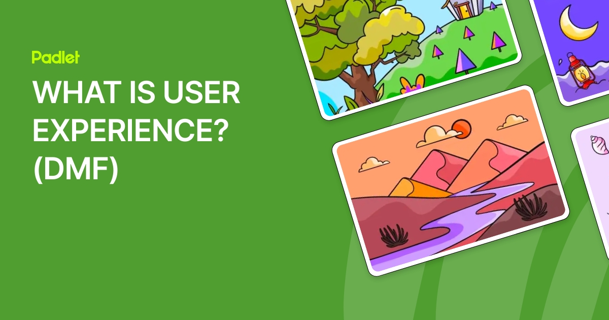 WHAT IS USER EXPERIENCE? (DMF)