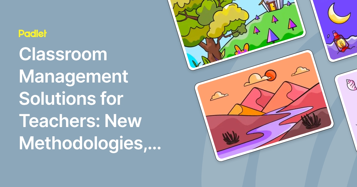 Classroom Management Solutions for Teachers: New Methodologies ...