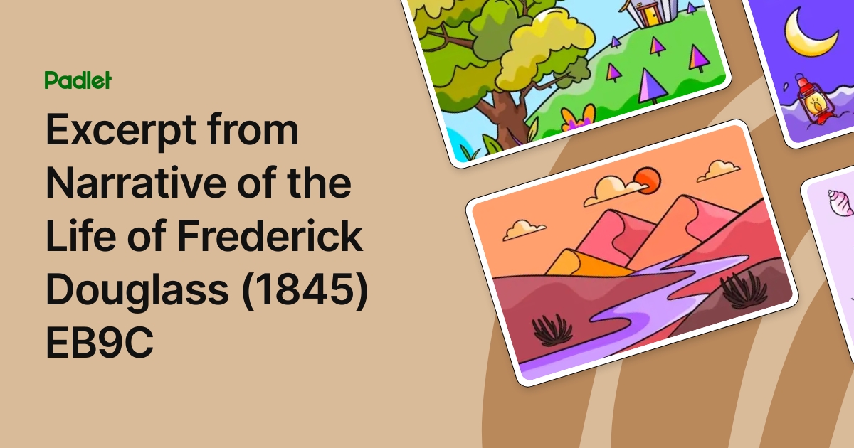 Excerpt from Narrative of the Life of Frederick Douglass (1845) EB9C