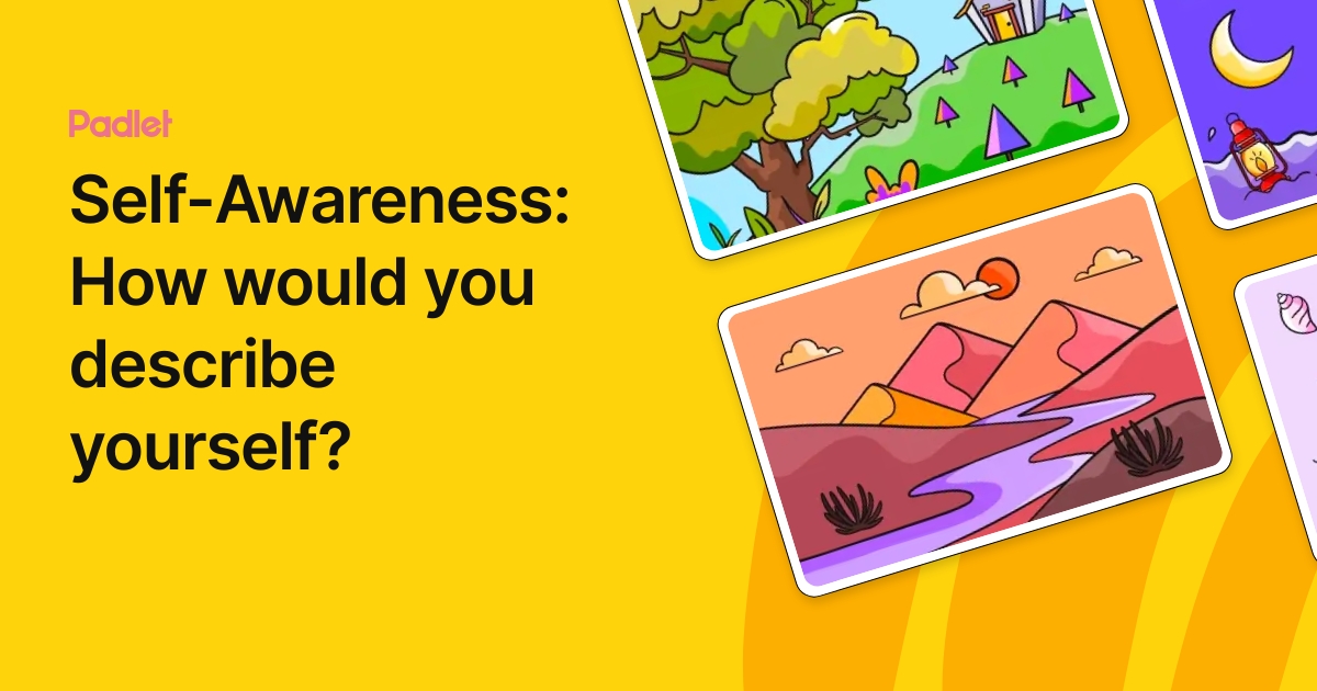 Self-Awareness: How would you describe yourself?