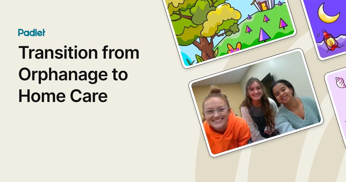 Transition from Orphanage to Home Care