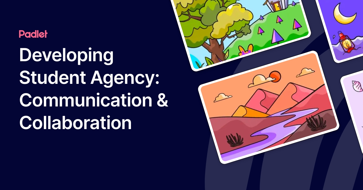 Developing Student Agency: Communication & Collaboration