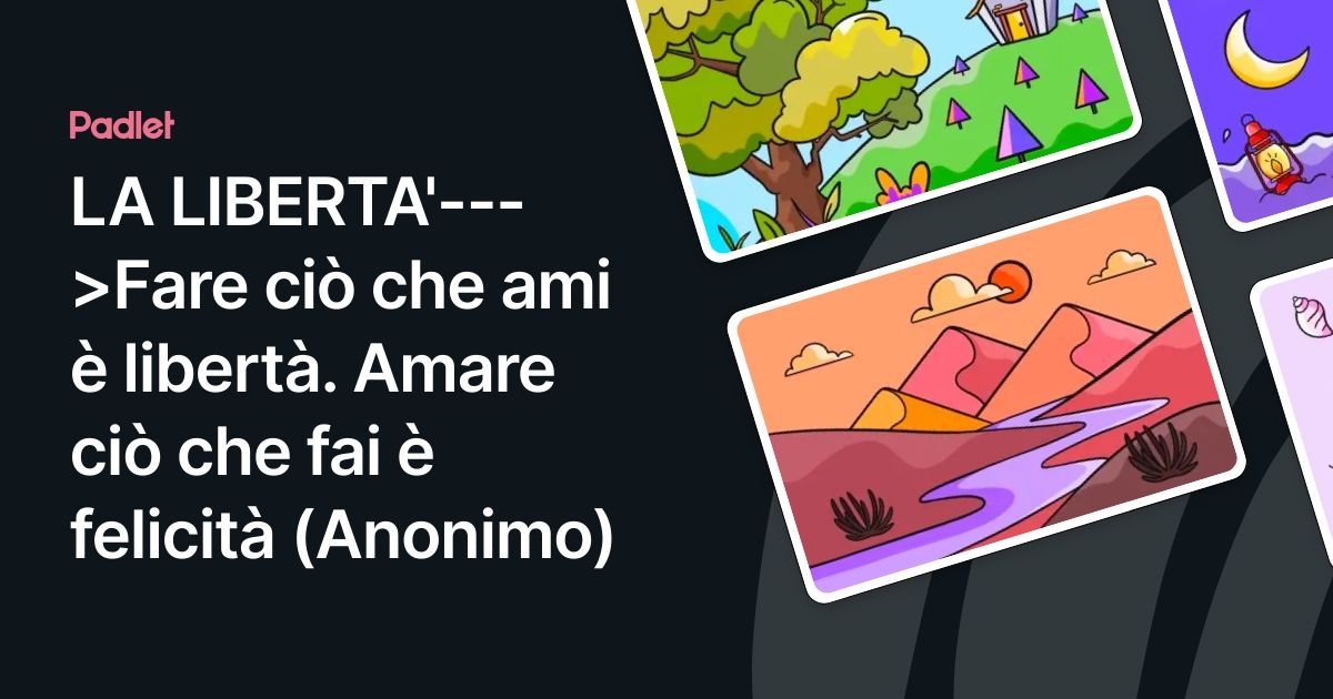 LA LIBERTA'--->Fare ciò che ami è libertà. Amare ciò che fai è felicità ...