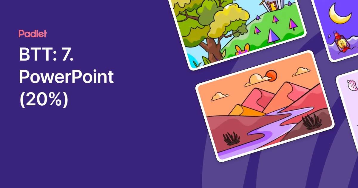 BTT: 7. PowerPoint (20%)