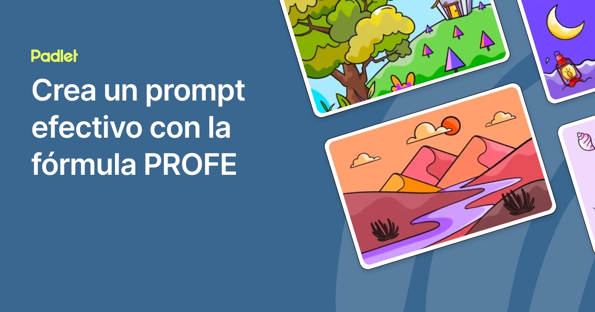 Crea un prompt efectivo con la fórmula PROFE