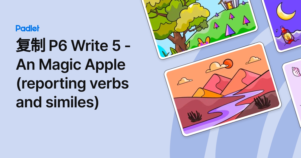 复制 P6 Write 5 - An Magic Apple (reporting verbs and similes)