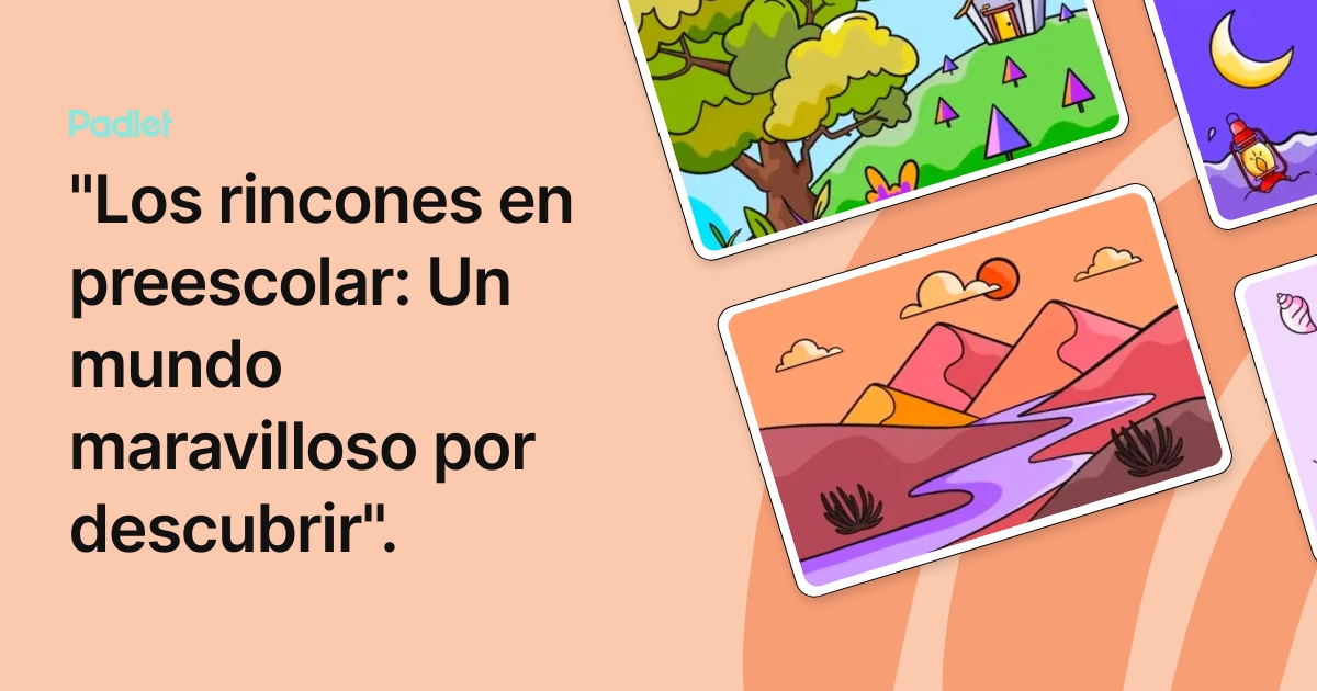 "Los rincones en preescolar: Un mundo maravilloso por descubrir".