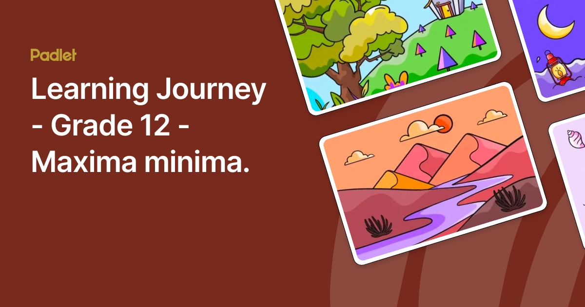 Learning Journey - Grade 12 - Maxima minima.