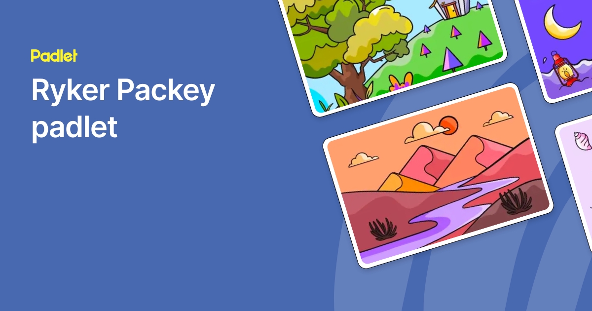 Ryker Packey padlet