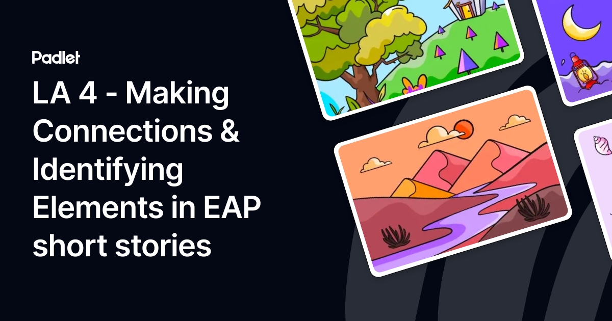 LA 4 - Making Connections & Identifying Elements in EAP short stories
