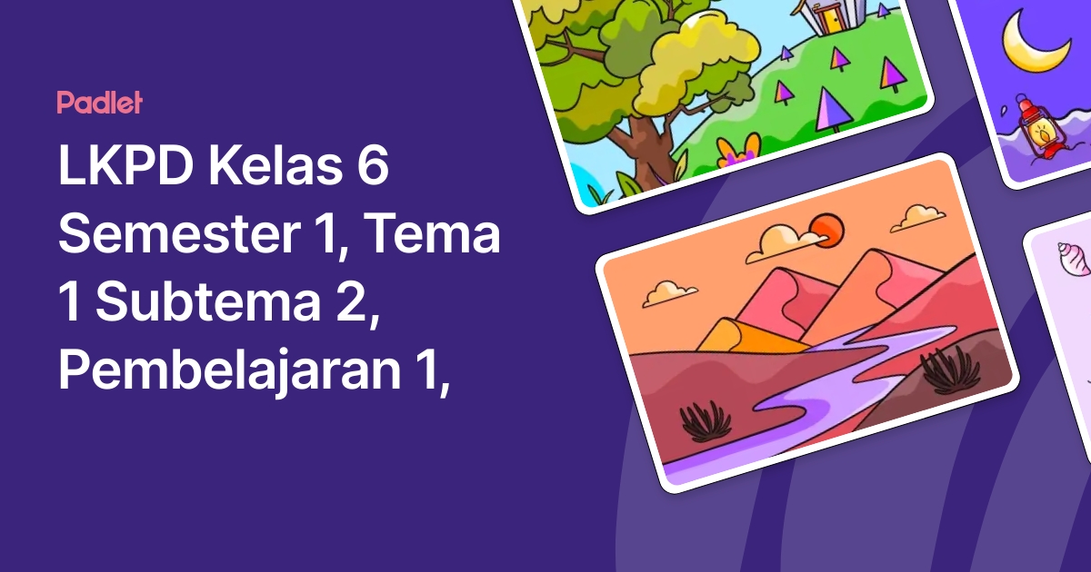 LKPD Kelas 6 Semester 1, Tema 1 Subtema 2, Pembelajaran 1,