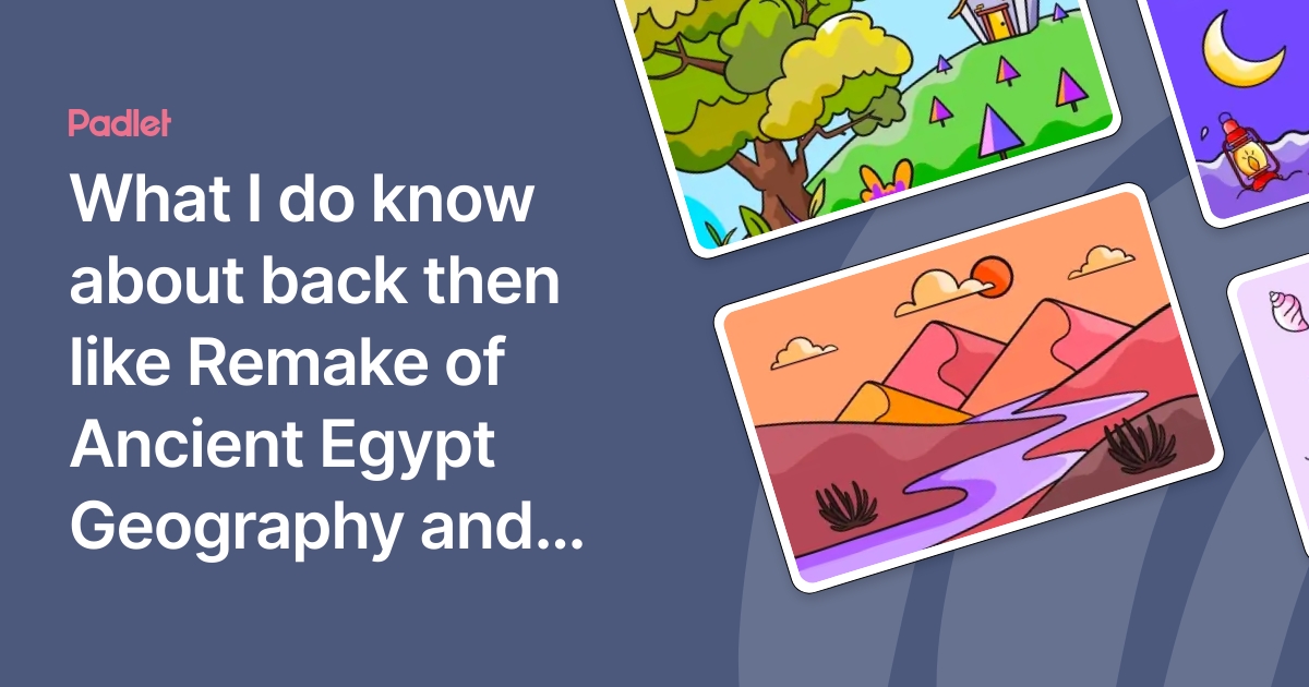 What I do know about back then like Remake of Ancient Egypt Geography ...