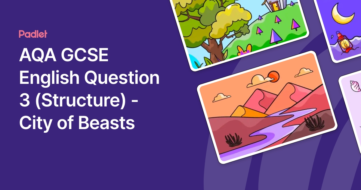 AQA GCSE English Question 3 (Structure) - City of Beasts