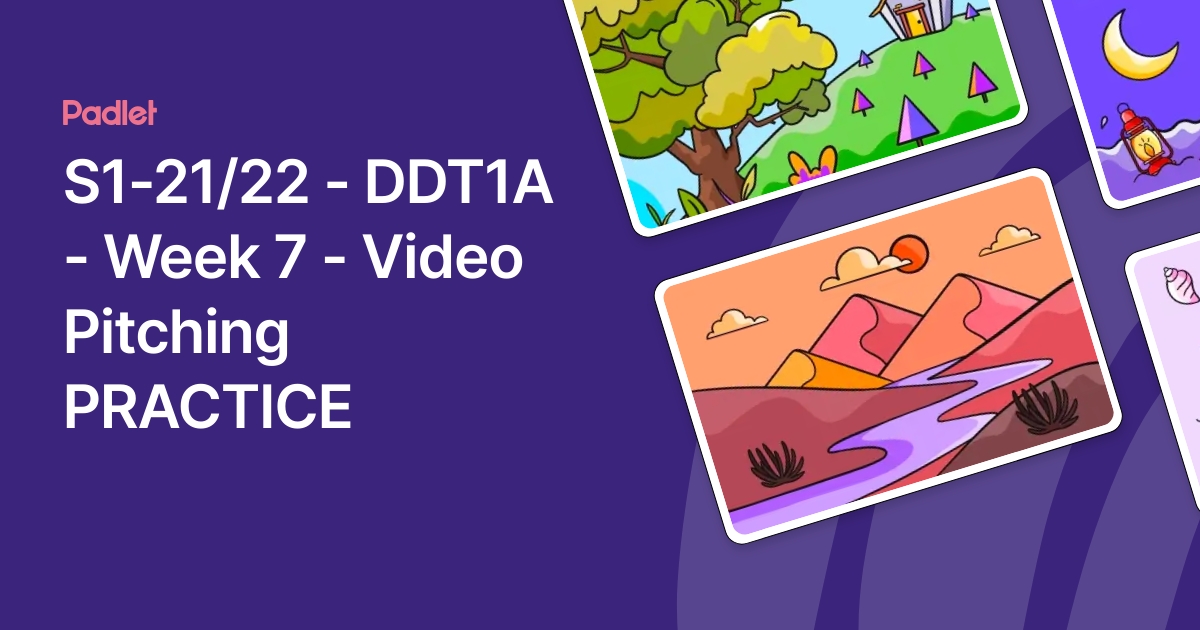 S1-21/22 - DDT1A - Week 7 - Video Pitching PRACTICE