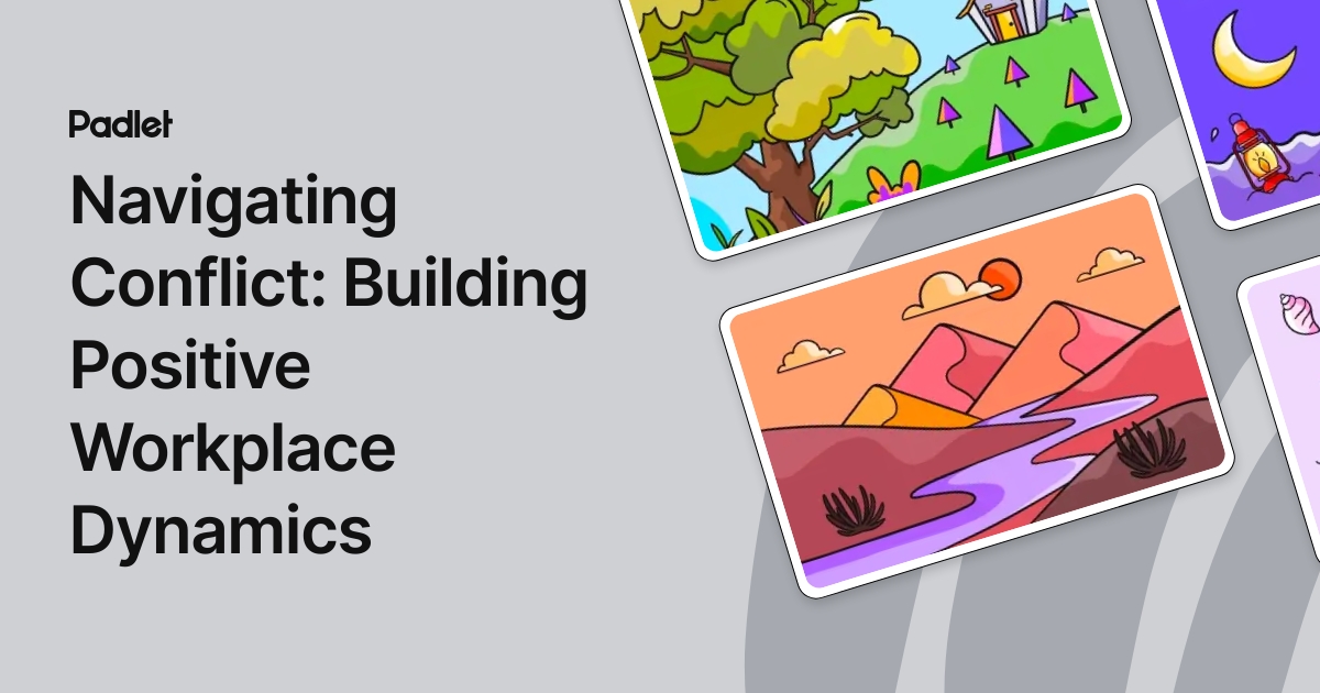 Navigating Conflict: Building Positive Workplace Dynamics