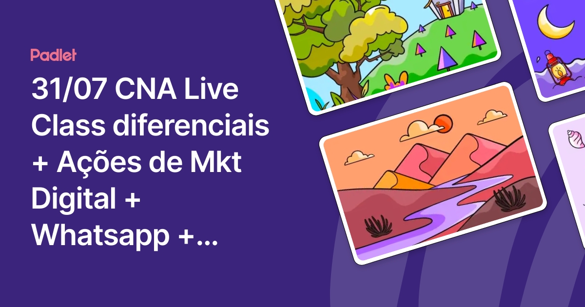 31/07 CNA Live Class diferenciais + Ações de Mkt Digital + Whatsapp ...