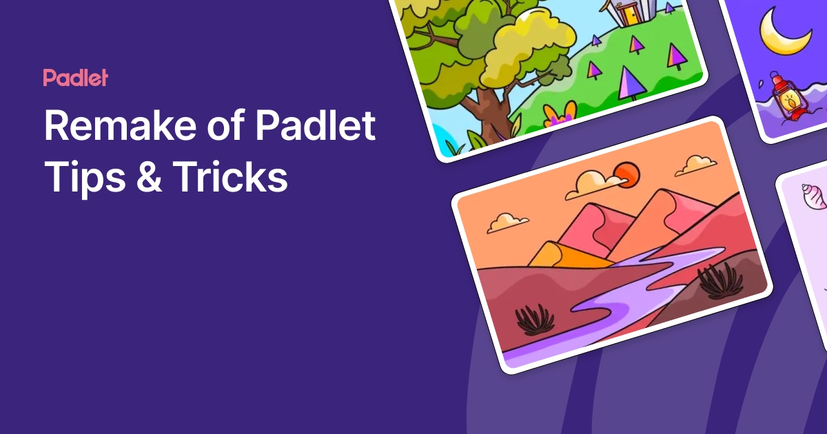 Remake of Padlet Tips & Tricks