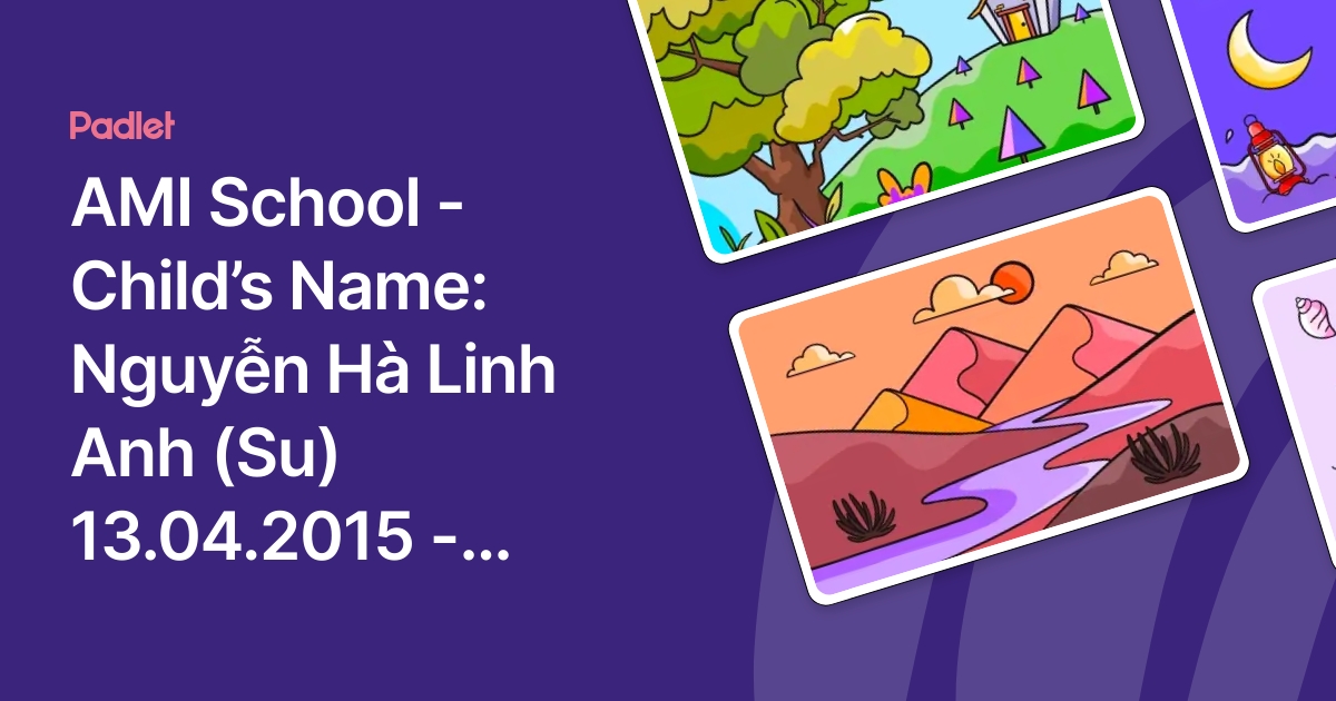 AMI School - Child’s Name: Nguyễn Hà Linh Anh (Su) 13.04.2015 - Class ...
