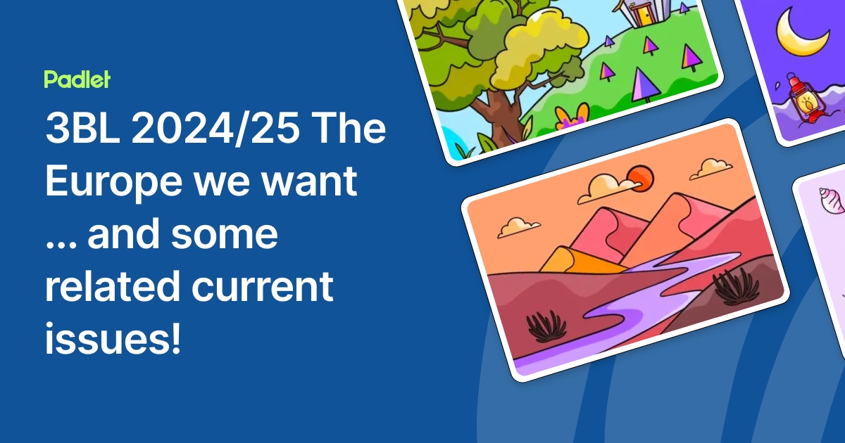 The Europe we want ... and some related current issues 3BL 2024/25