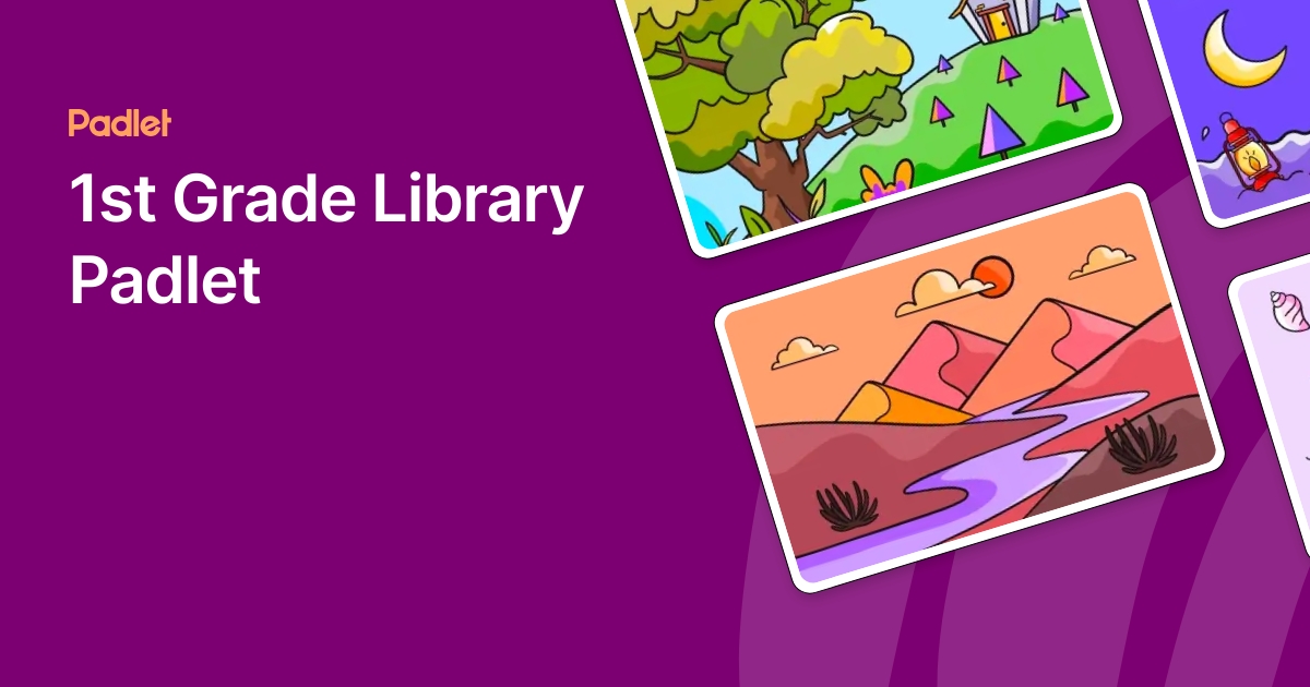 1st Grade Library Padlet