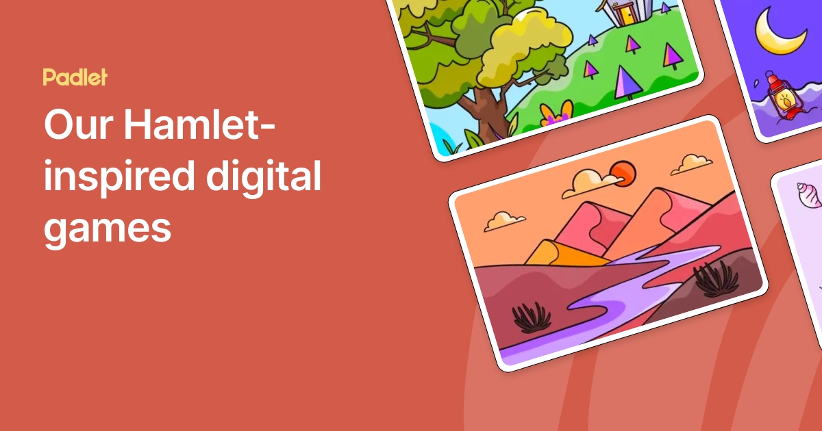 Our Hamlet-inspired digital games