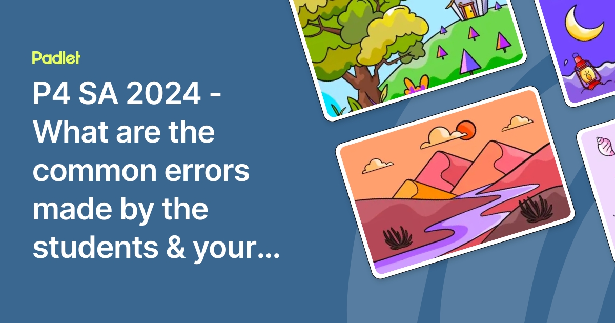 P4 SA 2024 - What are the common errors made by the students & your ...