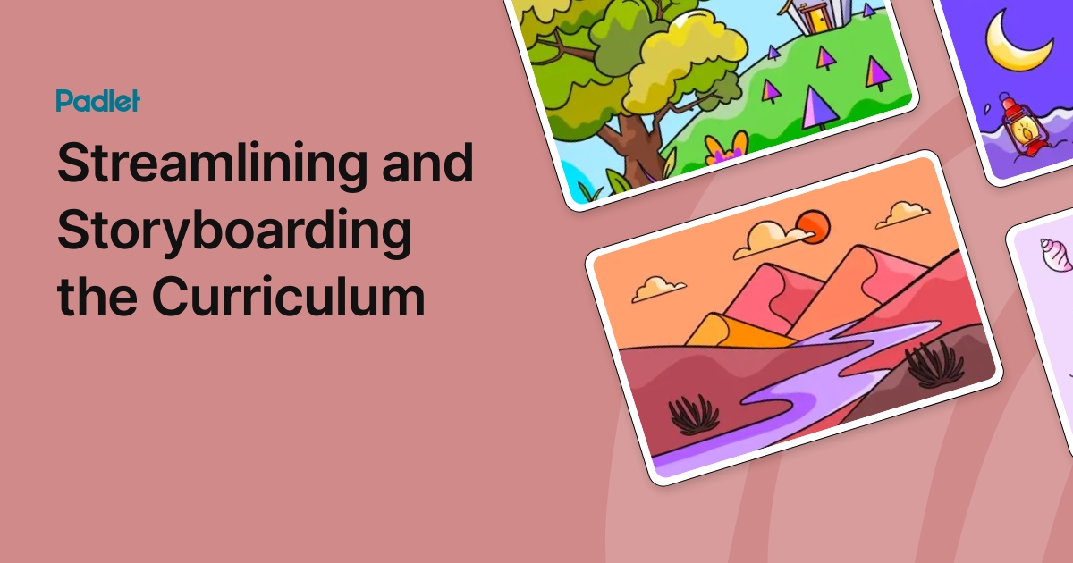 Streamlining and Storyboarding the Curriculum