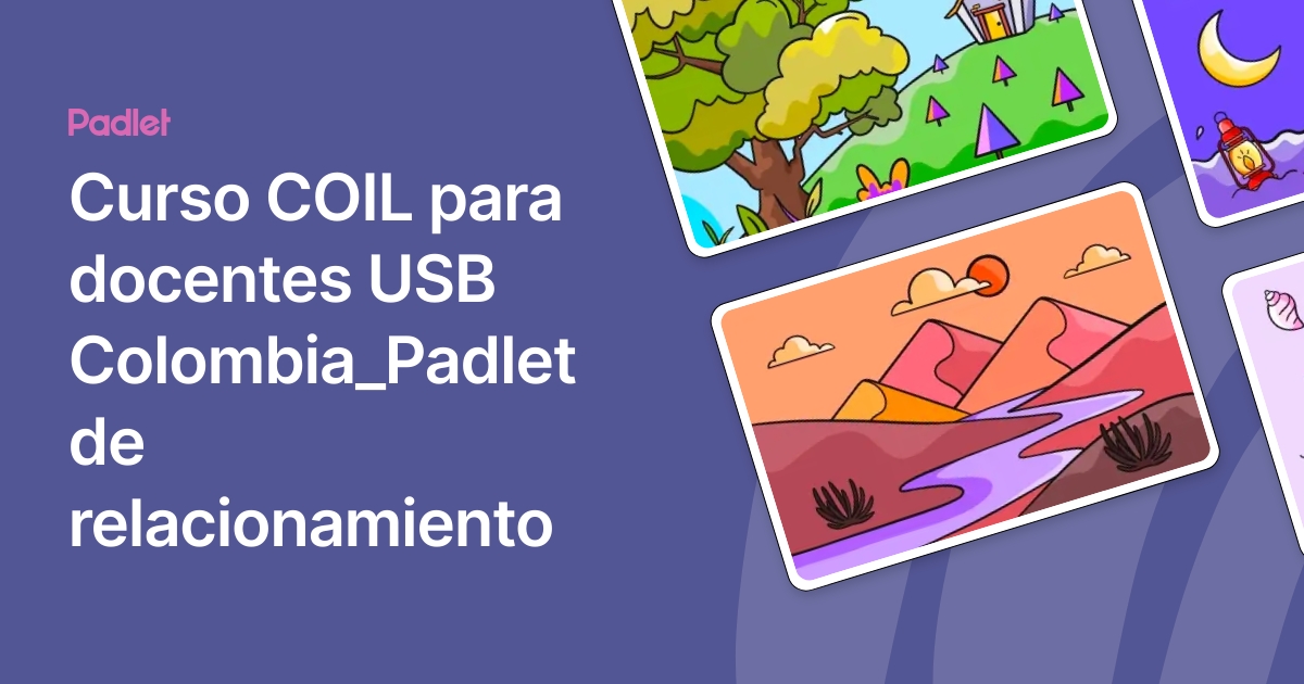 Curso COIL para docentes USB Colombia_Padlet de relacionamiento
