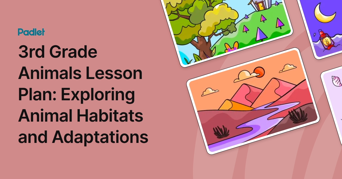 3rd Grade Animals Lesson Plan: Exploring Animal Habitats and Adaptations