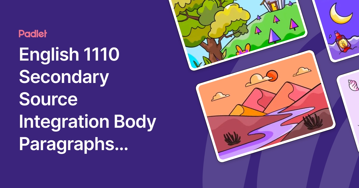 English 1110 Secondary Source Integration Body Paragraphs Structure 800