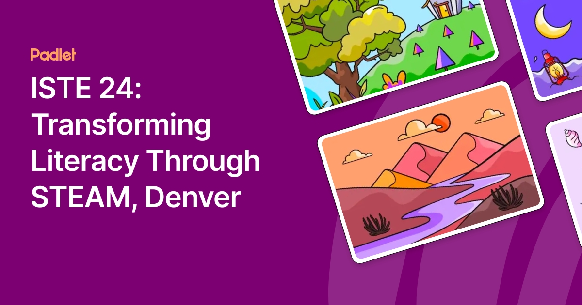 ISTE 24: Transforming Literacy Through STEAM, Denver