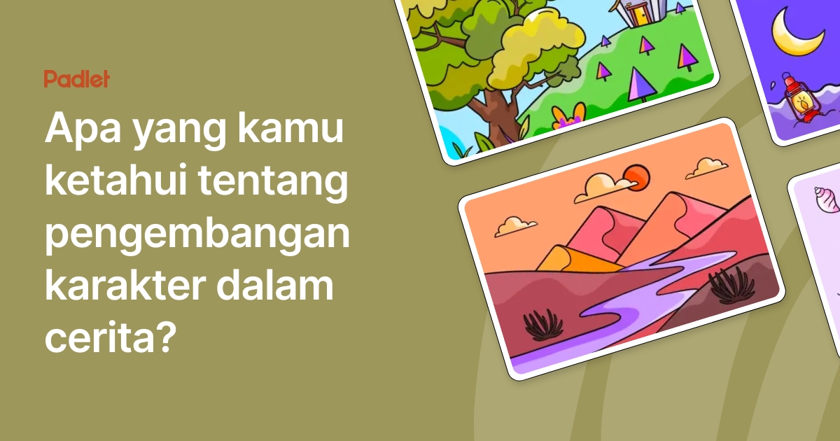 Apa yang kamu ketahui tentang pengembangan karakter dalam cerita?