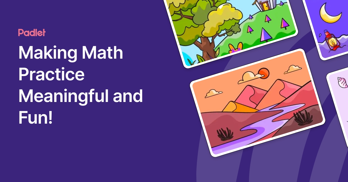 Making Math Practice Meaningful and Fun!