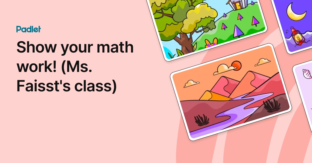 Show your math work! (Ms. Faisst's class)