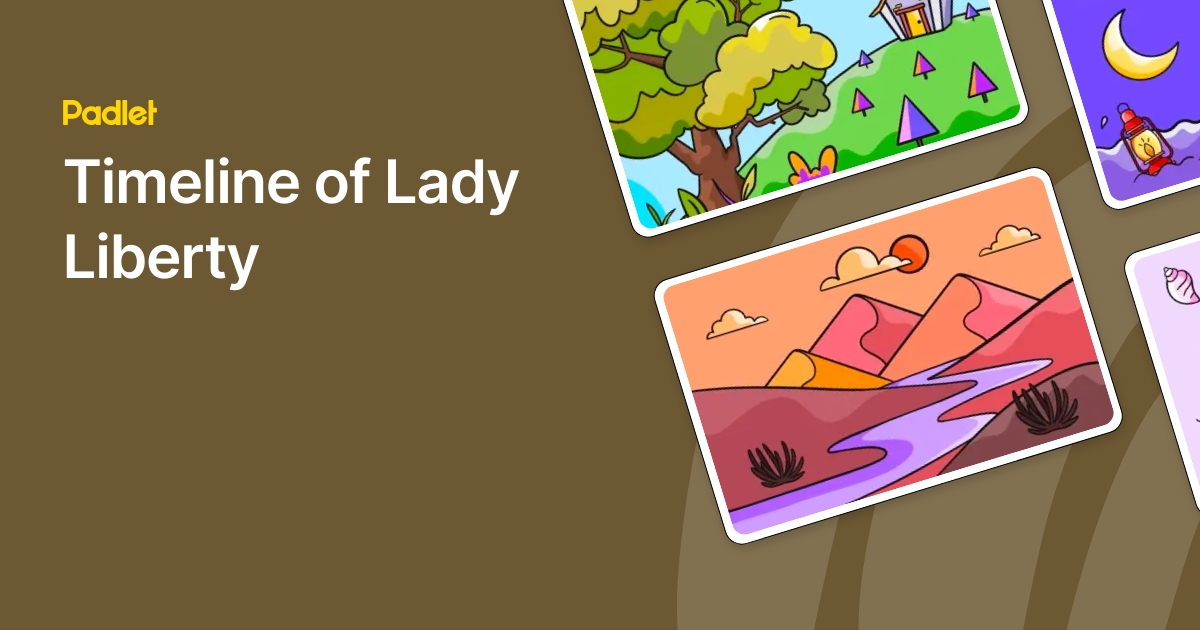 Timeline of Lady Liberty