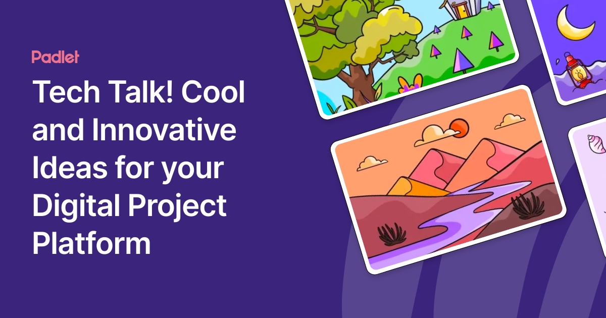 Tech Talk! Cool and Innovative Ideas for your Digital Project Platform