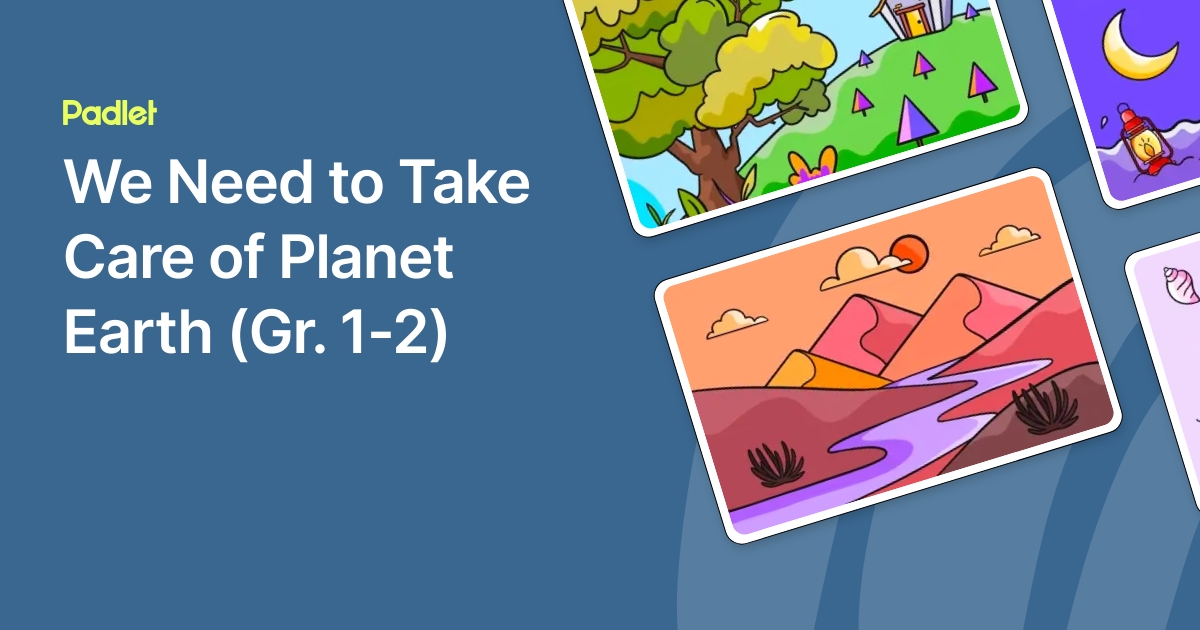We Need to Take Care of Planet Earth (Gr. 1-2)