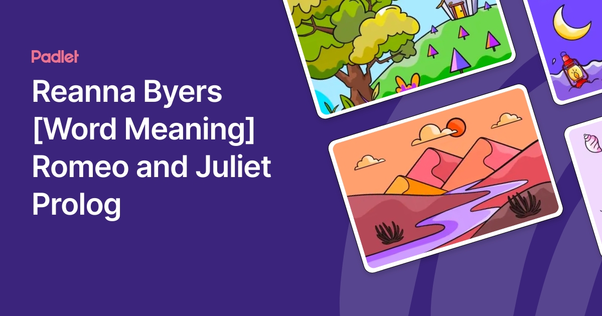 Reanna Byers [Word Meaning] Romeo and Juliet Prolog